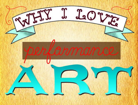 Why I Love Performance Art - Sunny Buick